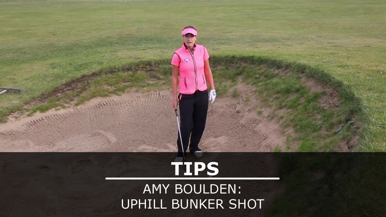 Amy Boulden Tips- How to hit an uphill bunker shot.mp4 - Lady Golfer